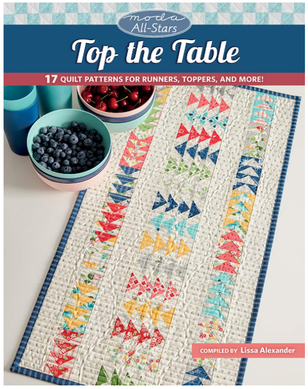 Moda All-Stars Top the Table Quilt Patterns - Dianne Sews and More ...